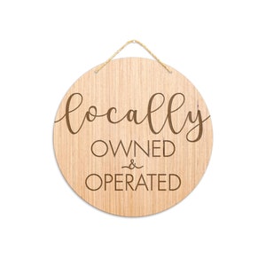 Locally Owned Operated Sign / Business Sign / Shop Local / Small ...