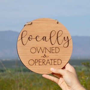Locally Owned Operated Sign / Business Sign / Shop Local / Small ...