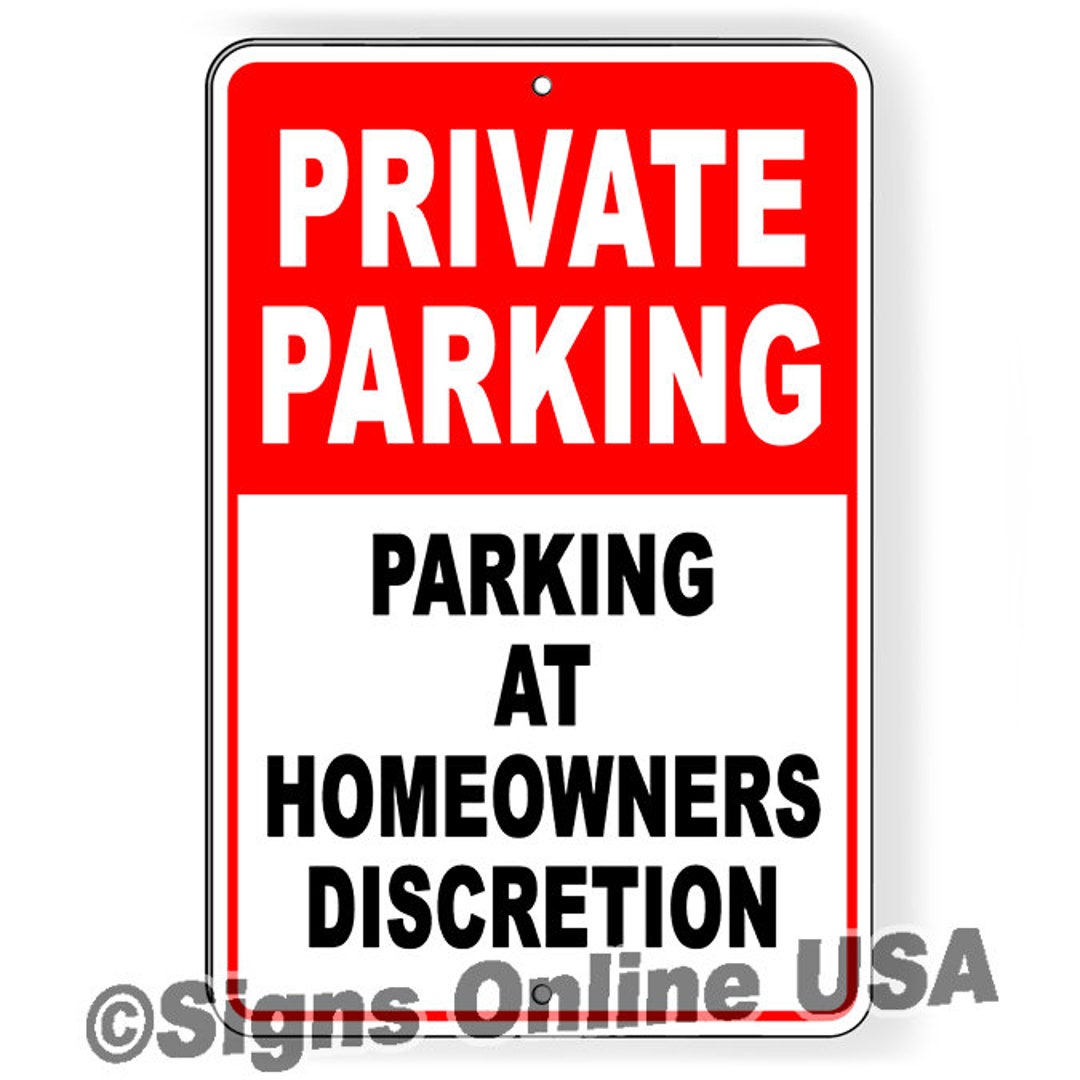 Private Parking / Parking by Homeowners Discretion Sign / Decal SI258 ...