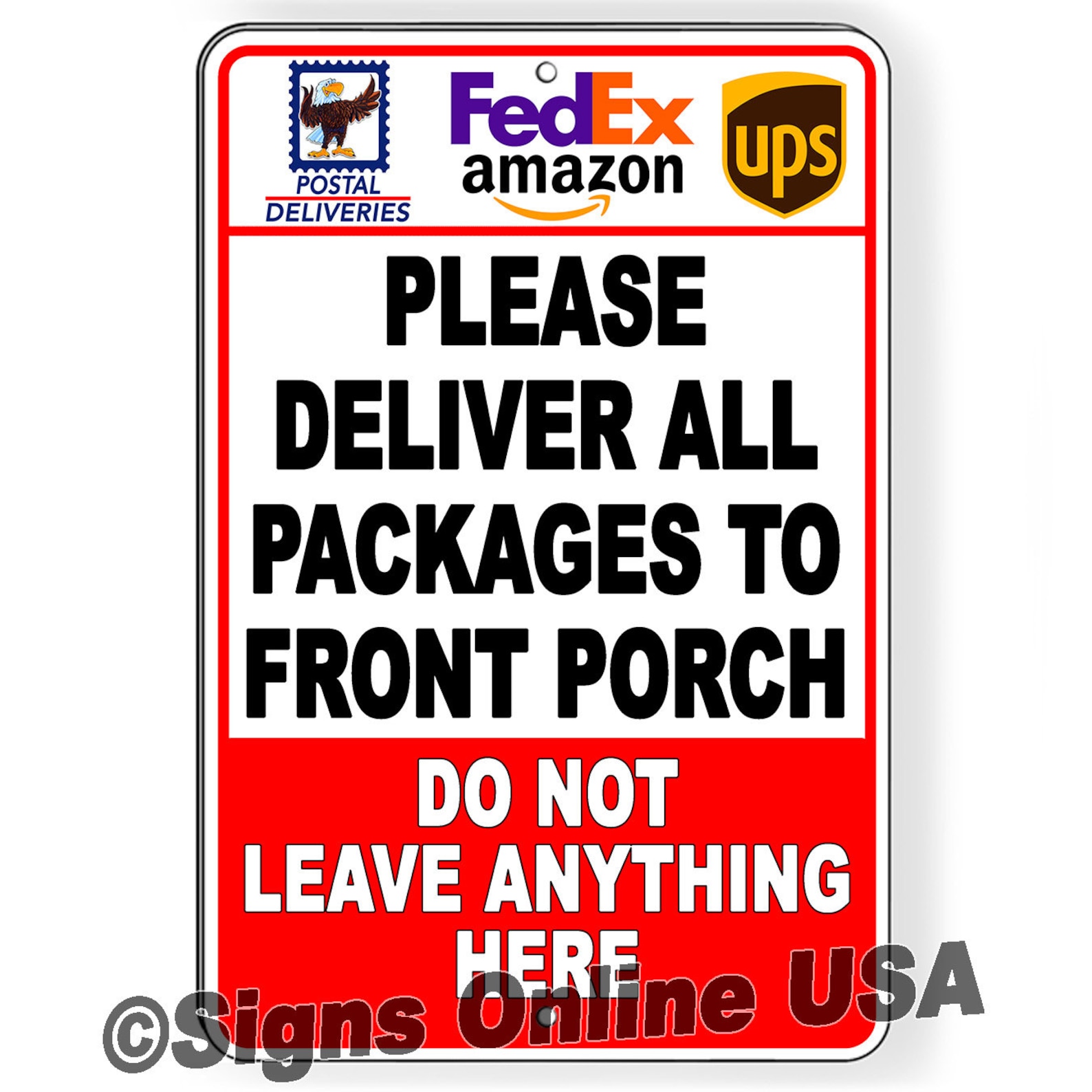 Please Deliver All Packages to Front Porch Do Not Leave Anything Here ...