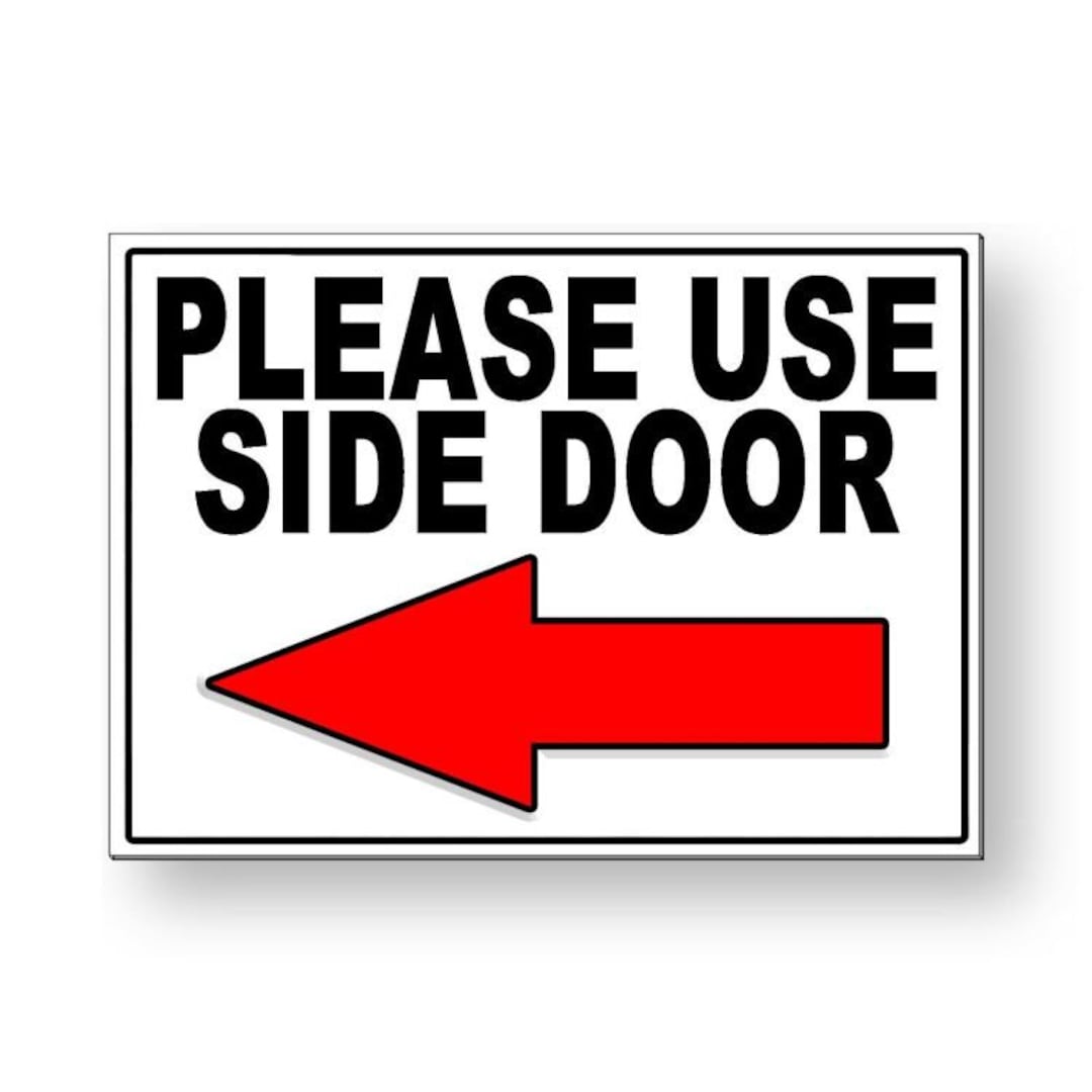 Please Use Side Door Arrow Left Sign / Decal MS049 / Magnetic Sign - Etsy