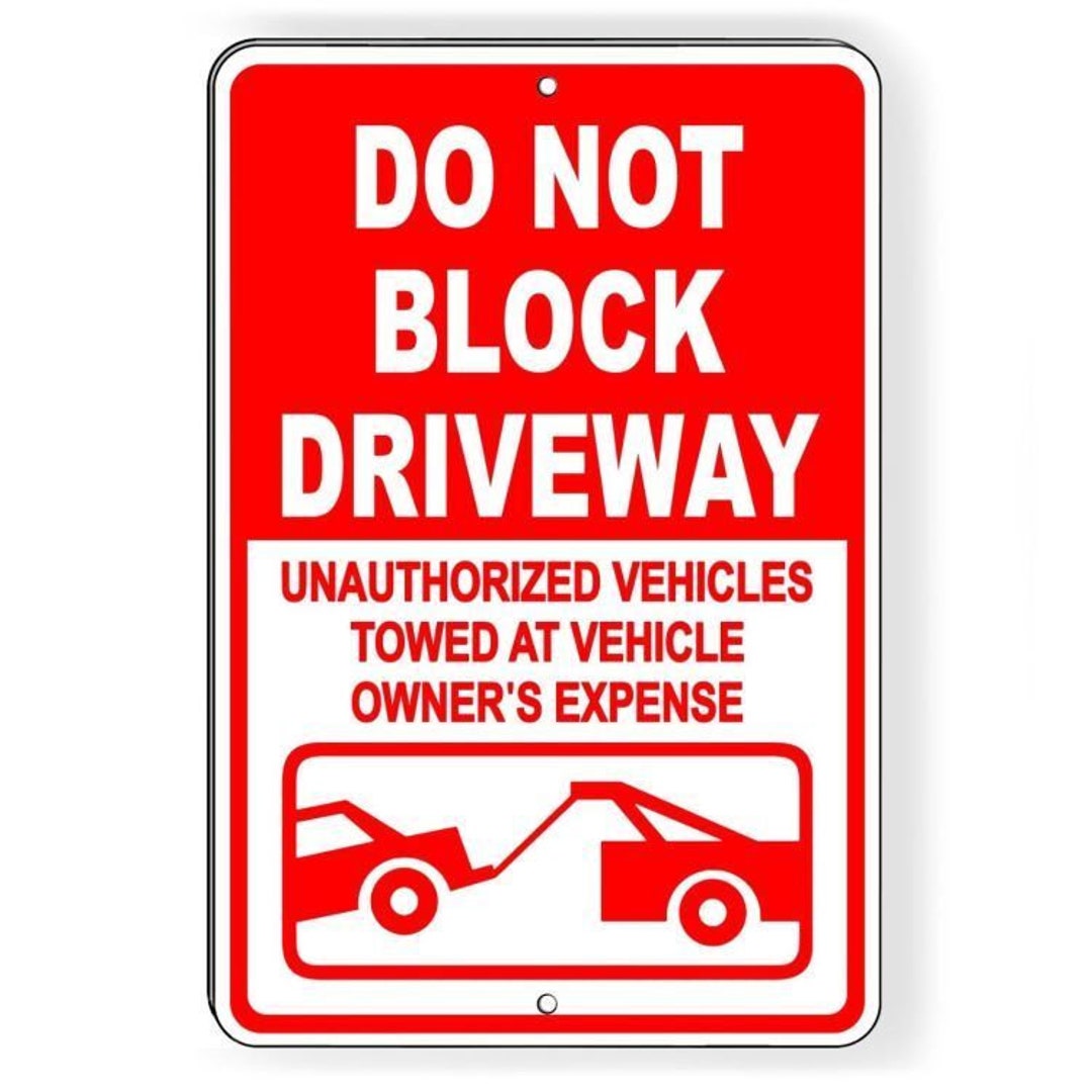 Do Not Block Driveway Vehicles Towed at Owners Expense Sign Metal ...