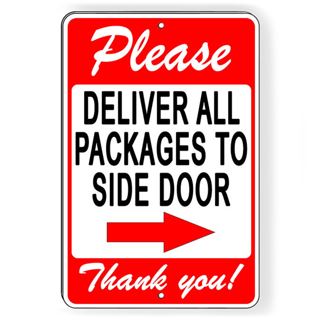 Please Deliver All Packages to Side Door Arrow Right Sign / Decal ...