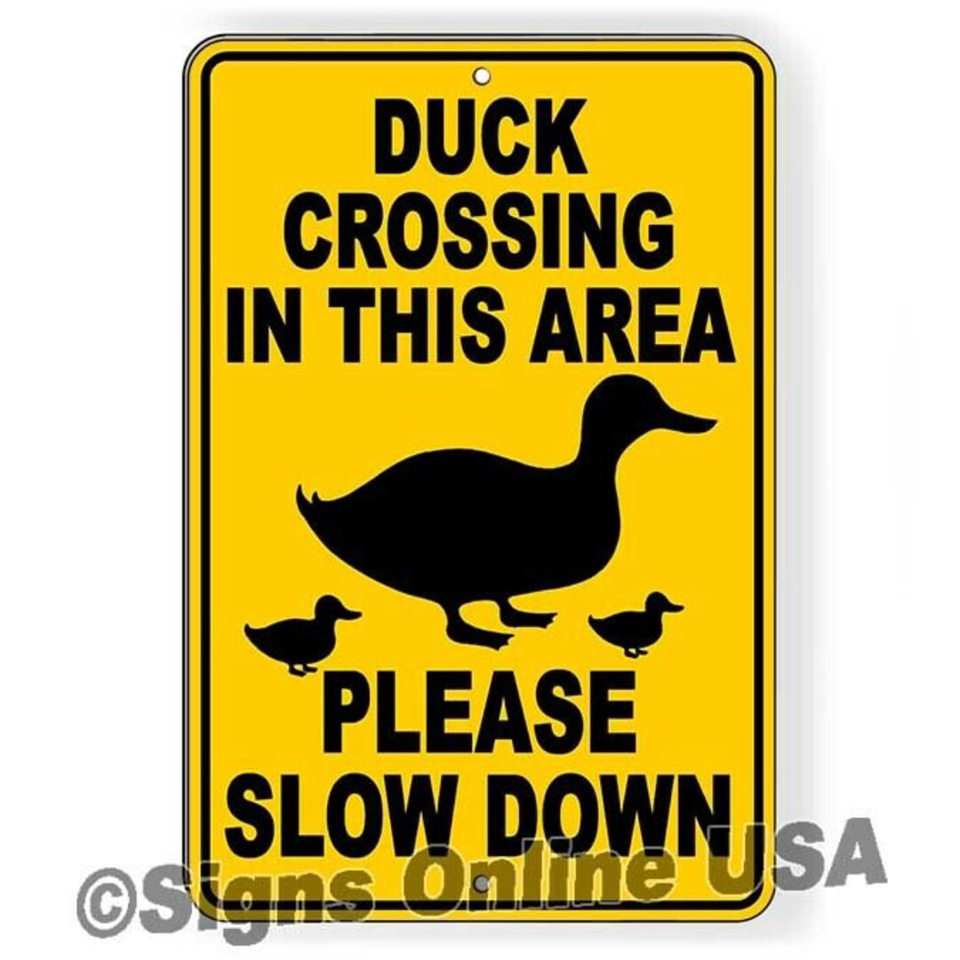 Duck Crossing in This Area Please Slow Down Sign / Decal / Caution ...