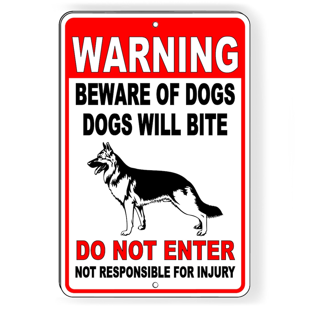 Warning Beware of Dogs Dogs Will Bite Do Not Enter Not Responsible for ...