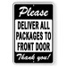 Please Deliver All Packages to Front Door Thank You Metal Sign ...