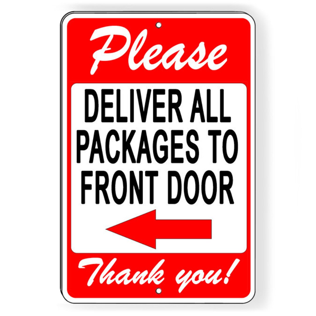 Please Deliver All Packages to Front Door Arrow Left Sign / Decal ...