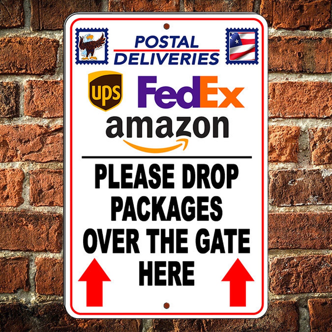 Please Drop Packages Over the Gate Here Arrows Pointing up Aluminum ...