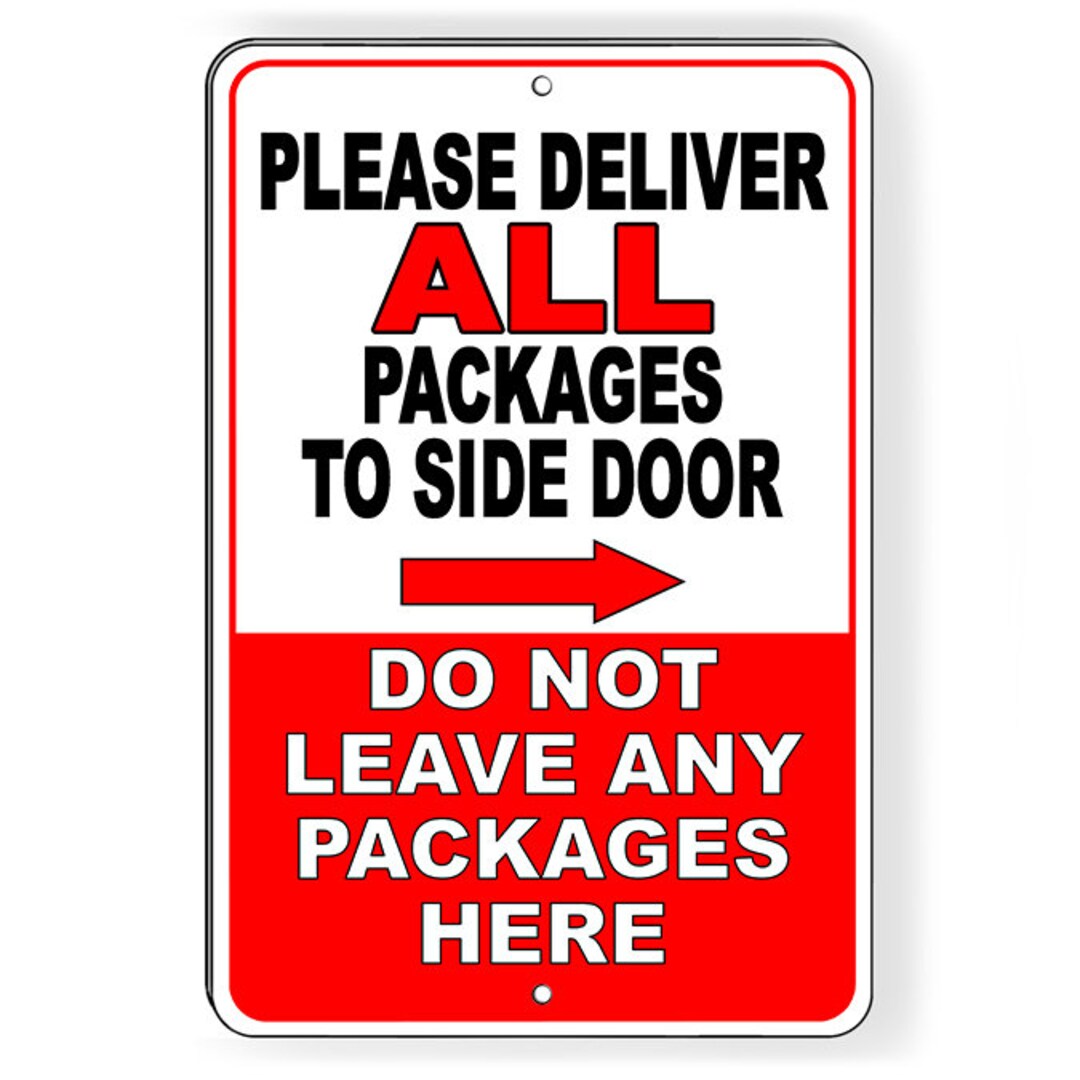 Deliver Package Side Door Arrow Right Do Not Leave Here Sign / Decal ...