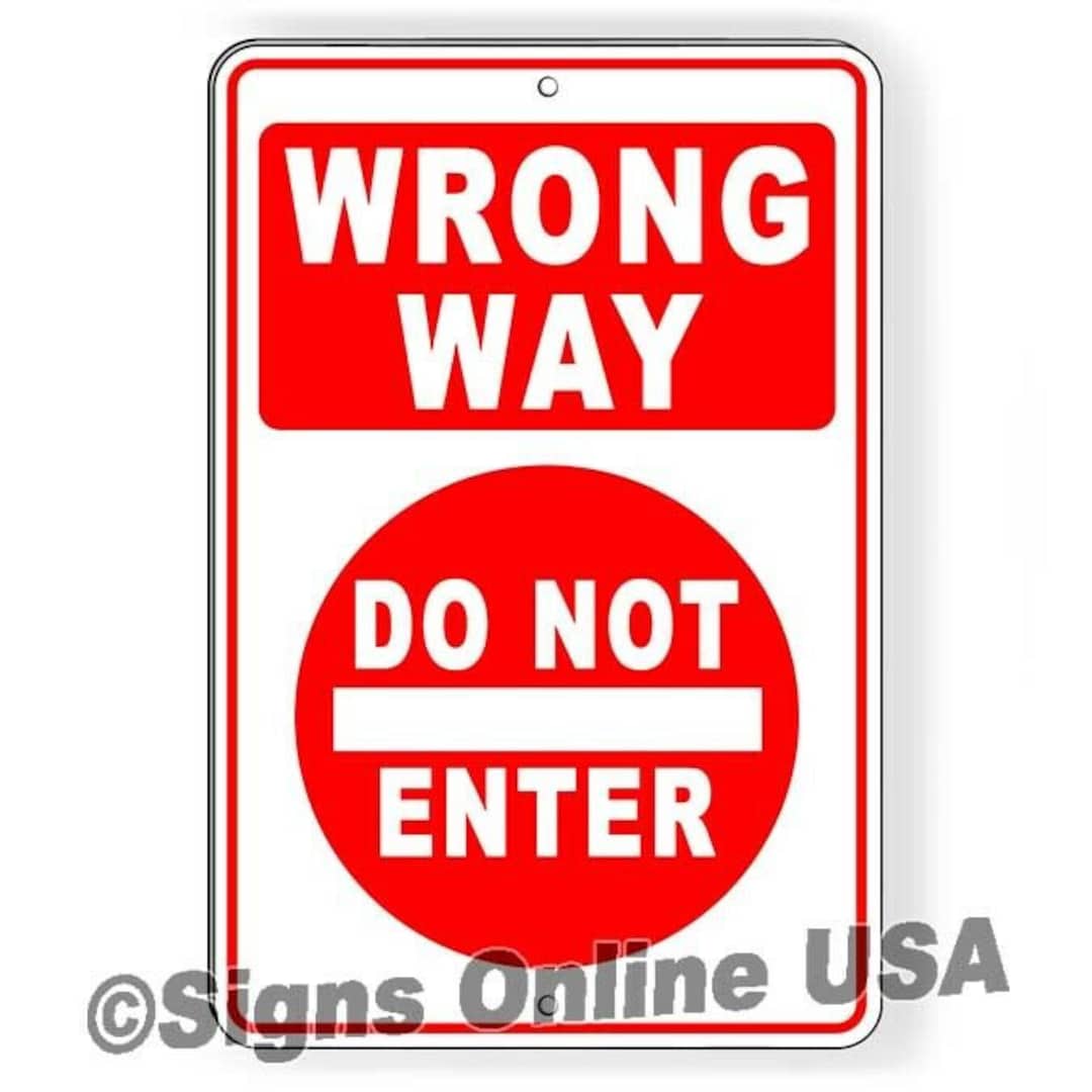 Wrong Way Do Not Enter Metal Sign/ Magnetic Sign / Decal / Warning ...