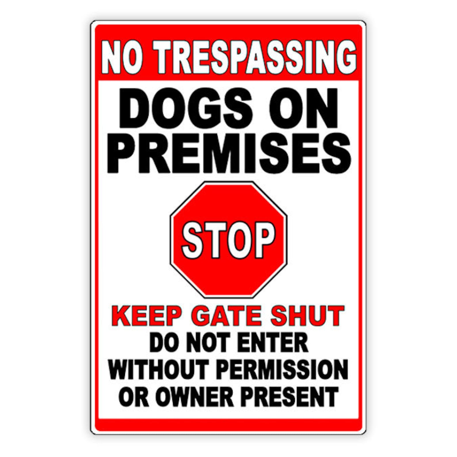 Beware of Dogs Dogs on Premises Stop Keep Gate Shut Metal Sign | Etsy