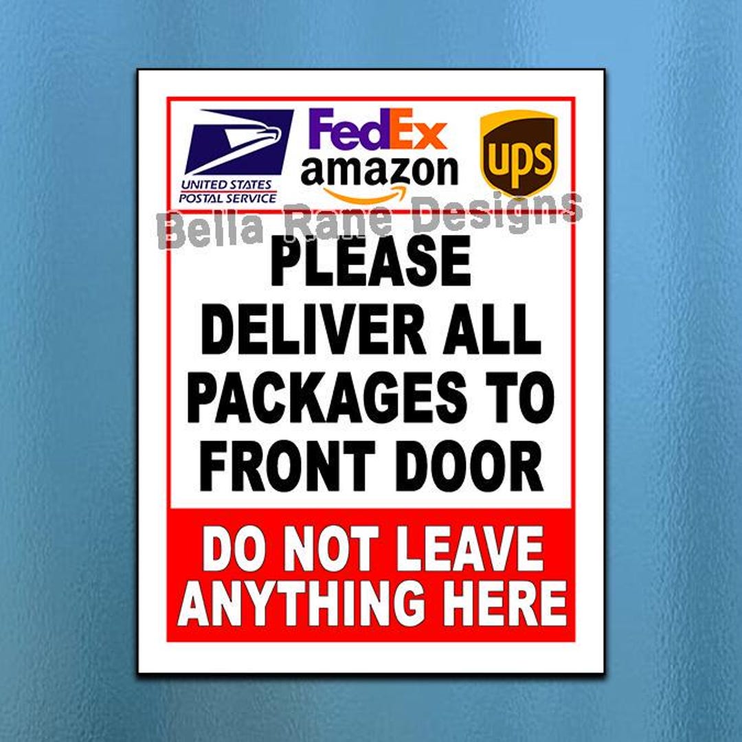Sign / Deliver All Packages to Front Door / Delivery Instructions Sign ...