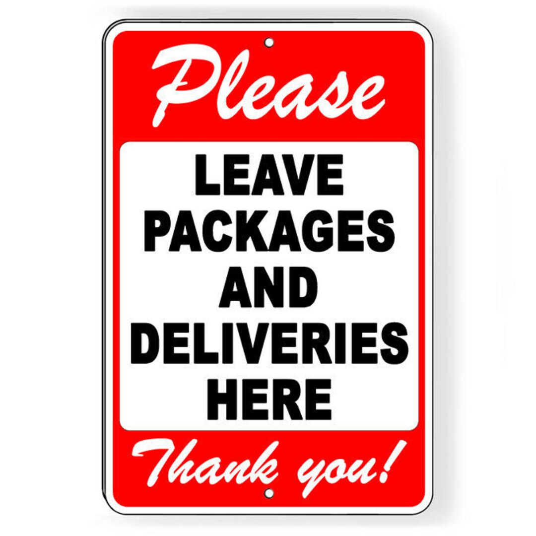 Please Leave All Packages and Deliveries Here Sign / Decal I305 ...
