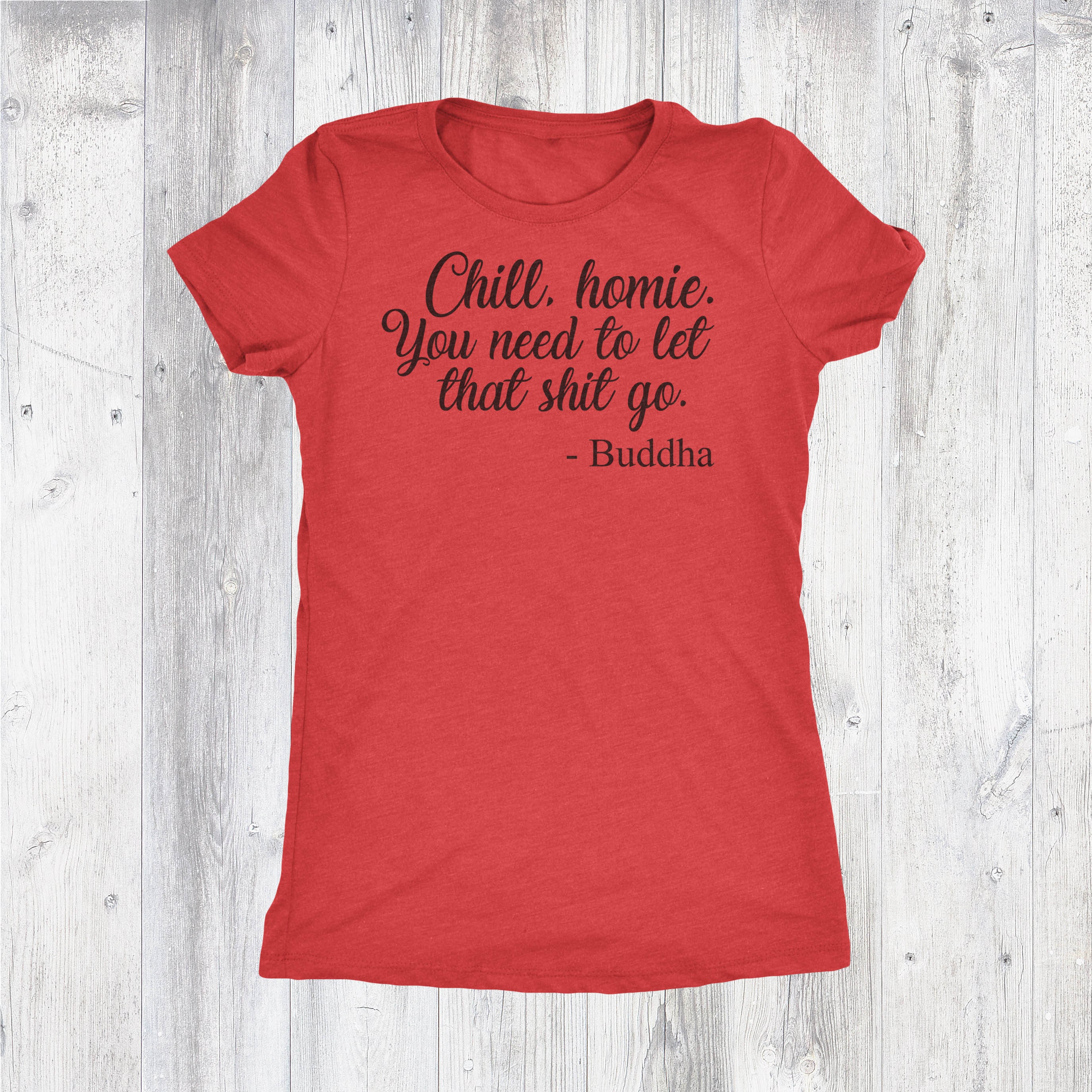 Chill Homie You Need to Let That Shit Go Softest Fitness Gym - Etsy UK