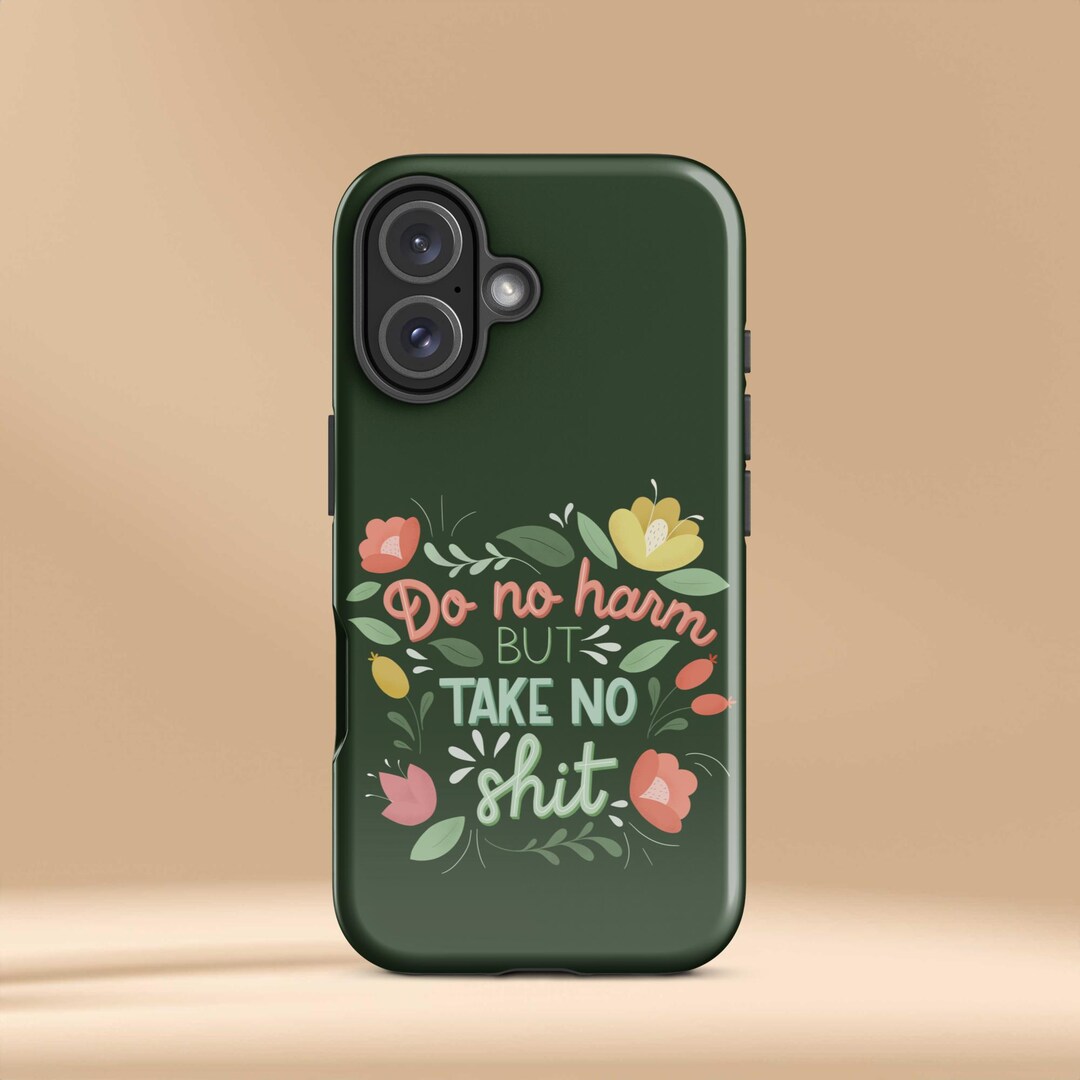 Do No Harm but Take No Shit iPhone Case: Aesthetic Tough iPhone Cover ...