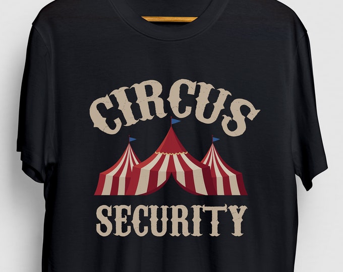 Circus Security Shirt, Circus Event Staff Tshirt for Men Women ...