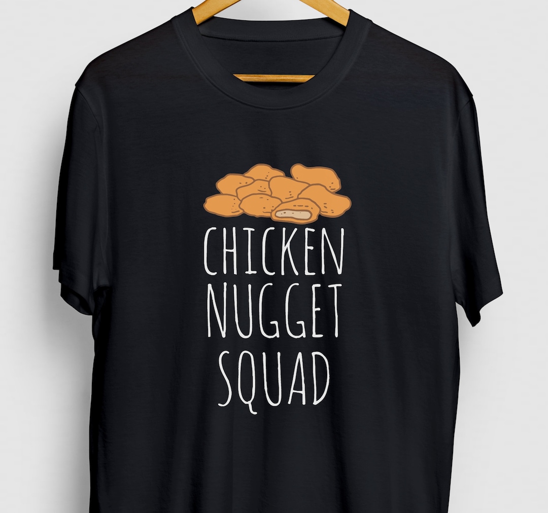 Chicken Nugget Squad Chicken Gift, Funny Food Shirt, Funny Nugget Tee ...