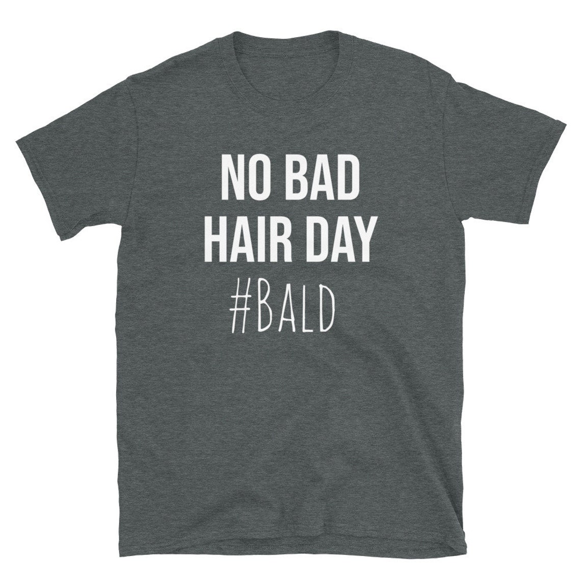 No Bad Hair Day Bald Shirt, Bald Man Gift, Bald Gift, Bald Guy Shirt ...