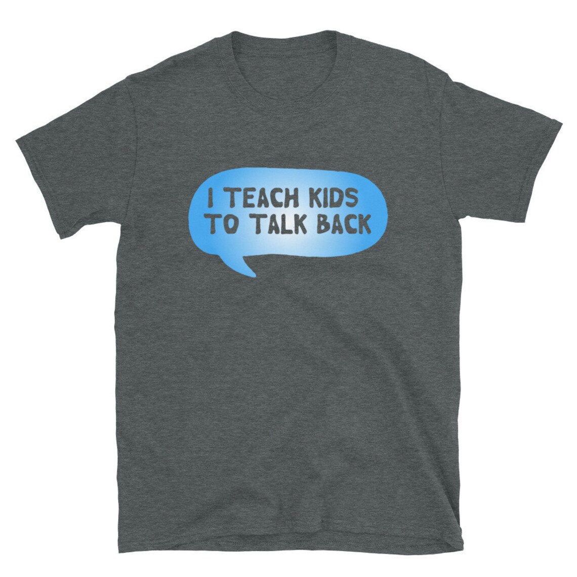 I Teach Kids to Talk Back Speech Therapy Shirt, SLP Shirt, Speech ...