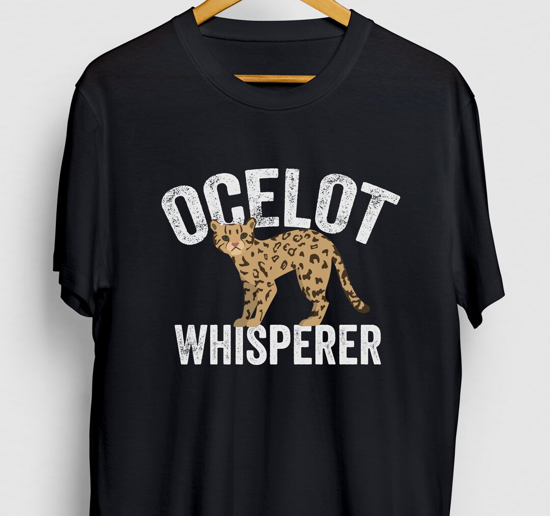 Ocelot Whisperer Ocelot Gift, Funny Zookeeper Shirt, Funny Wild Cat Tee ...