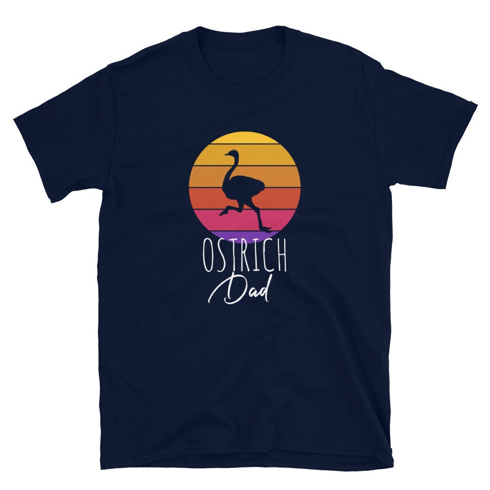 Ostrich Dad Ostrich Shirt, Gift Zookeeper Funny, Gift Emu Gift for Her ...