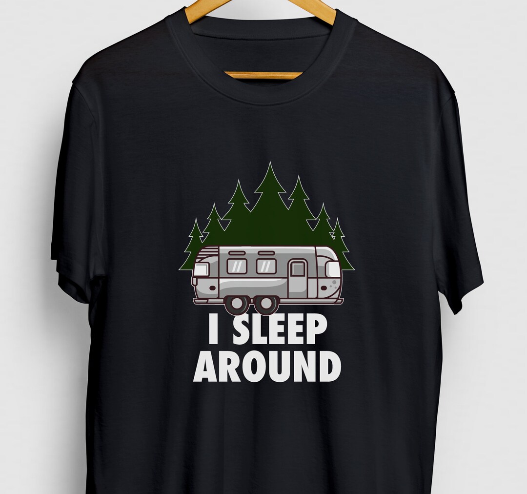 I Sleep Around RV Gift, Funny Camper Shirt, Funny Camping Tee, RV ...