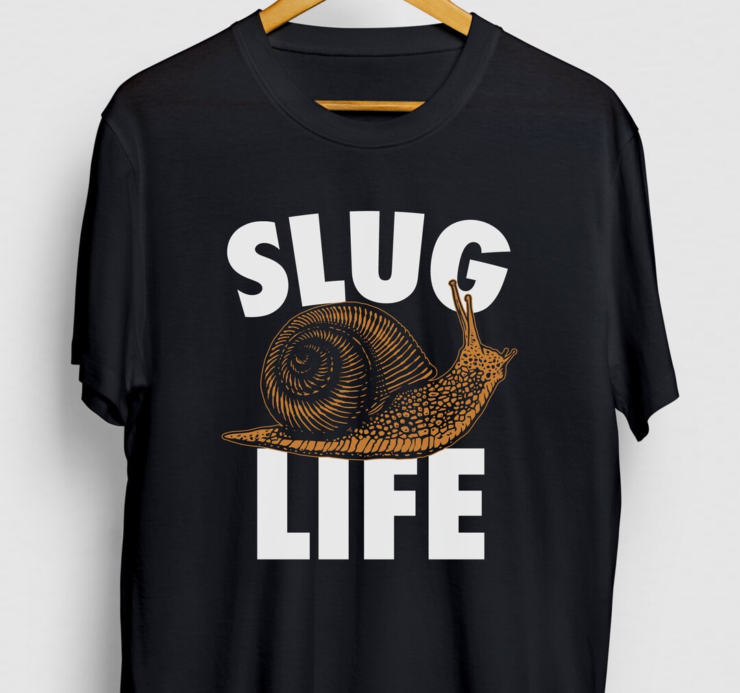 Snail Gift, Funny Slug Shirt, Funny Nature Tee, Snail Shirt, Slug Life ...