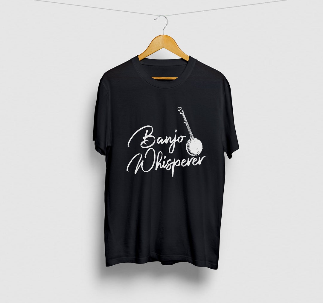 Banjo Whisperer, Banjo Shirt, Banjo Player, Banjo Gift, Banjo Student ...