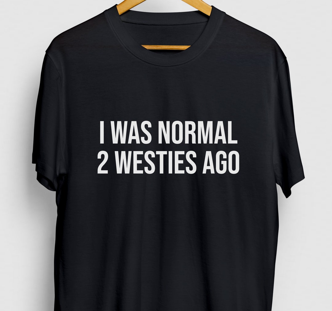 Westie Shirt, Westie Gift, Westie Gifts, Westland Terrier Mom, Dog ...