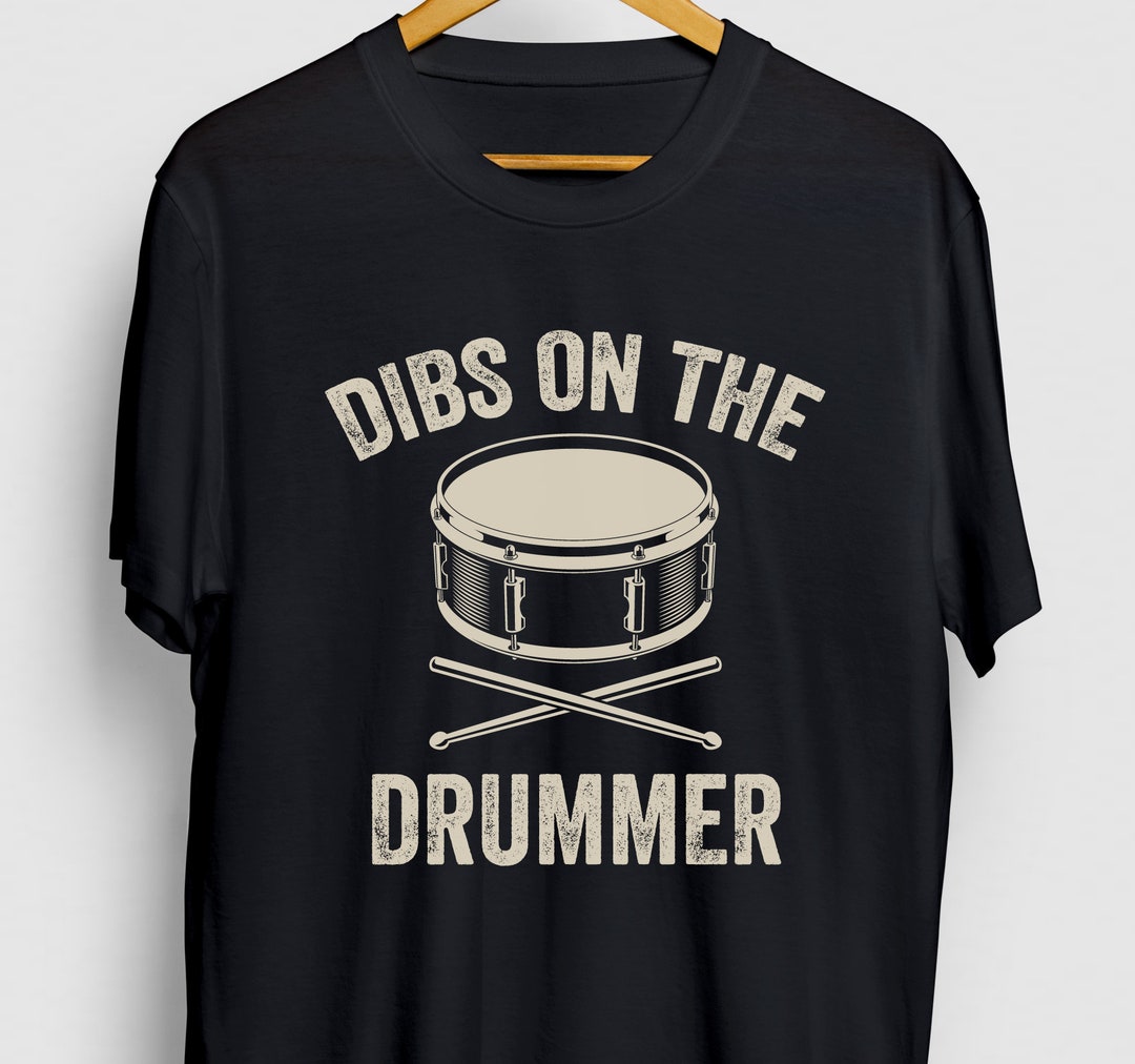 Dibs on the Drummer Drummer Gift, Funny Band Shirt, Funny Drum Tee ...
