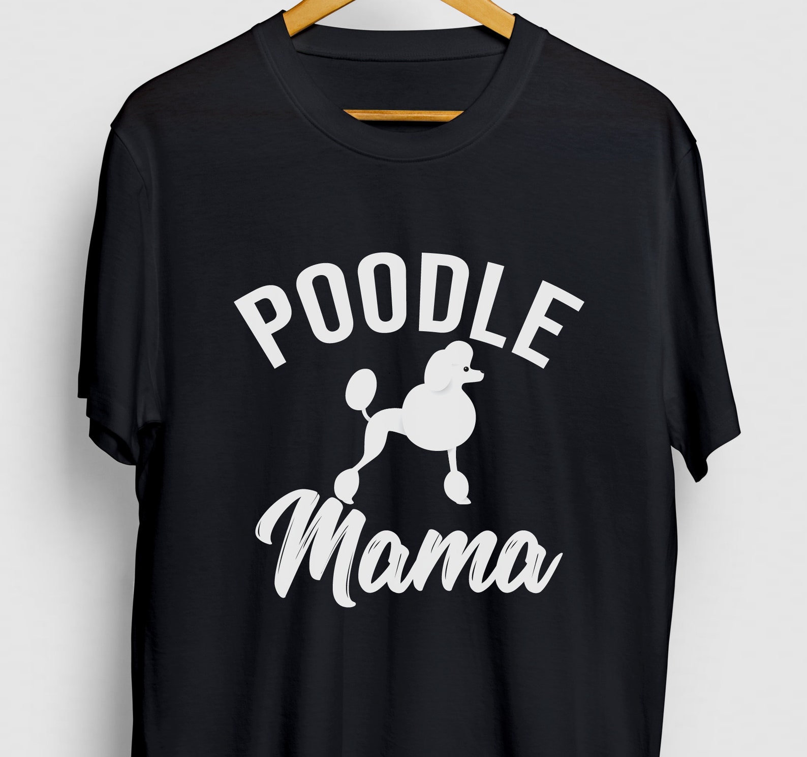 Poodle Shirt Poodle Gifts Poodle Mama Dog Lover Shirt - Etsy