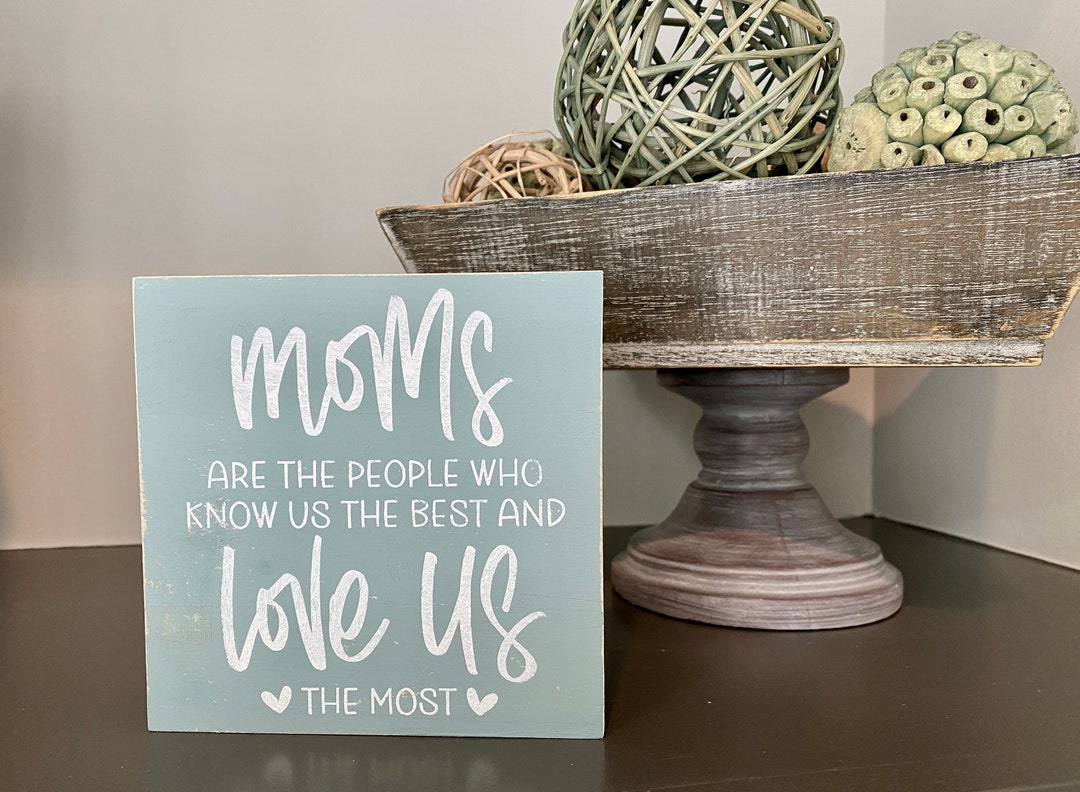 Wood Block Plaque for Mom, Heartfelt Mom Quote, Moms Know Us Best ...