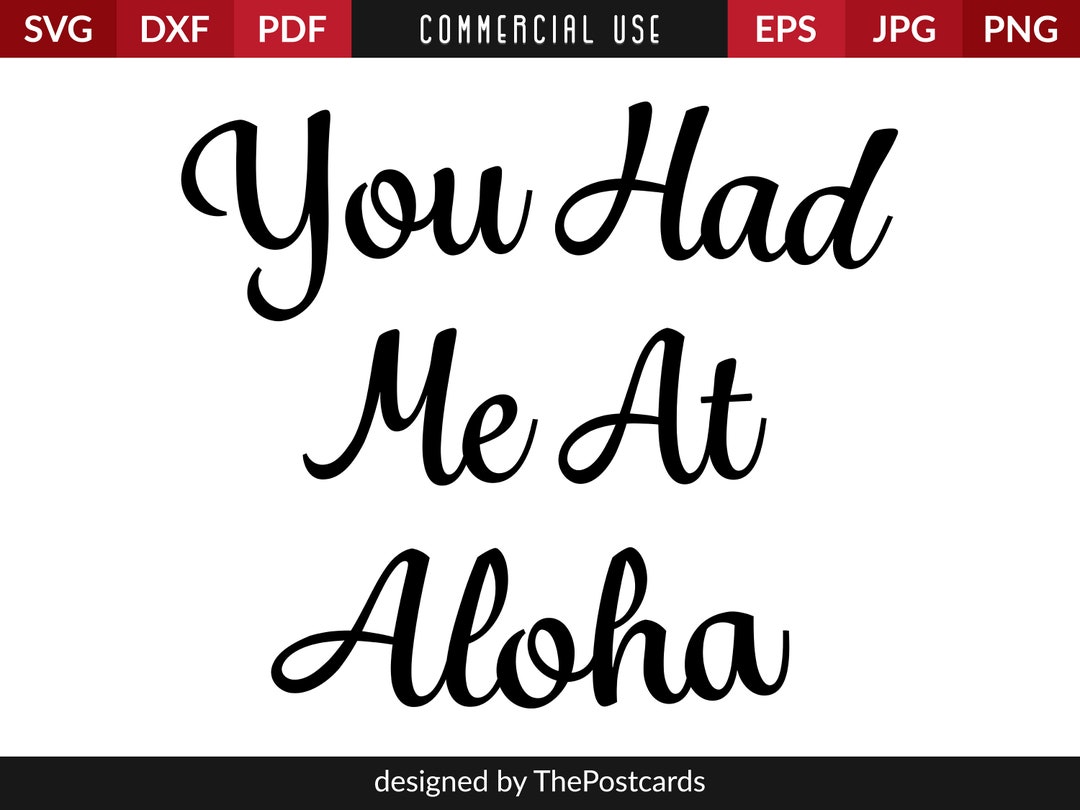You Had Me at Aloha, Romantic Sign SVG, Commercial Use, Quote Wall Art ...