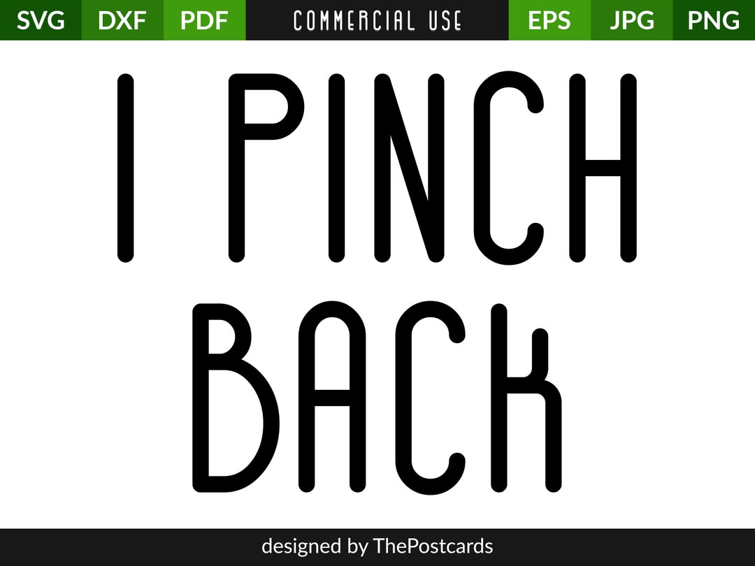 I Pinch Back SVG Cut File, Commercial Use, Instant Download, Printable ...
