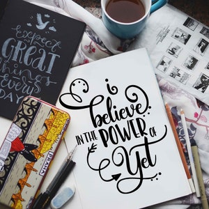 Digital SVG DXF PNG I Believe in the Power of yet Design, Teacher Svg ...