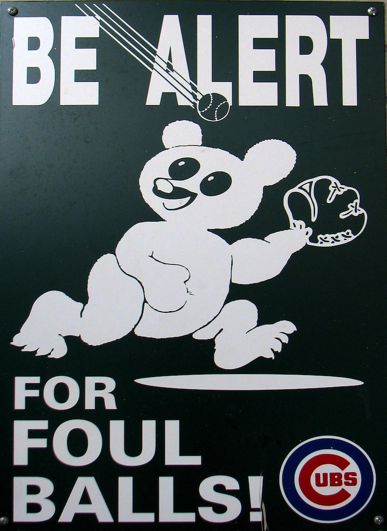 Chicago Cubs Wrigley Field Be Alert for Foul Balls Sign Photo Digital ...