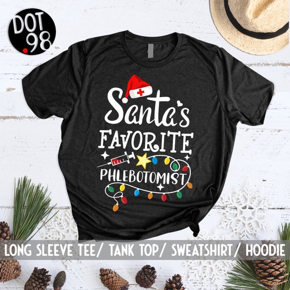 Santa's Favorite Phlebotomist Shirt/ Phlebotomy Nurse | Etsy