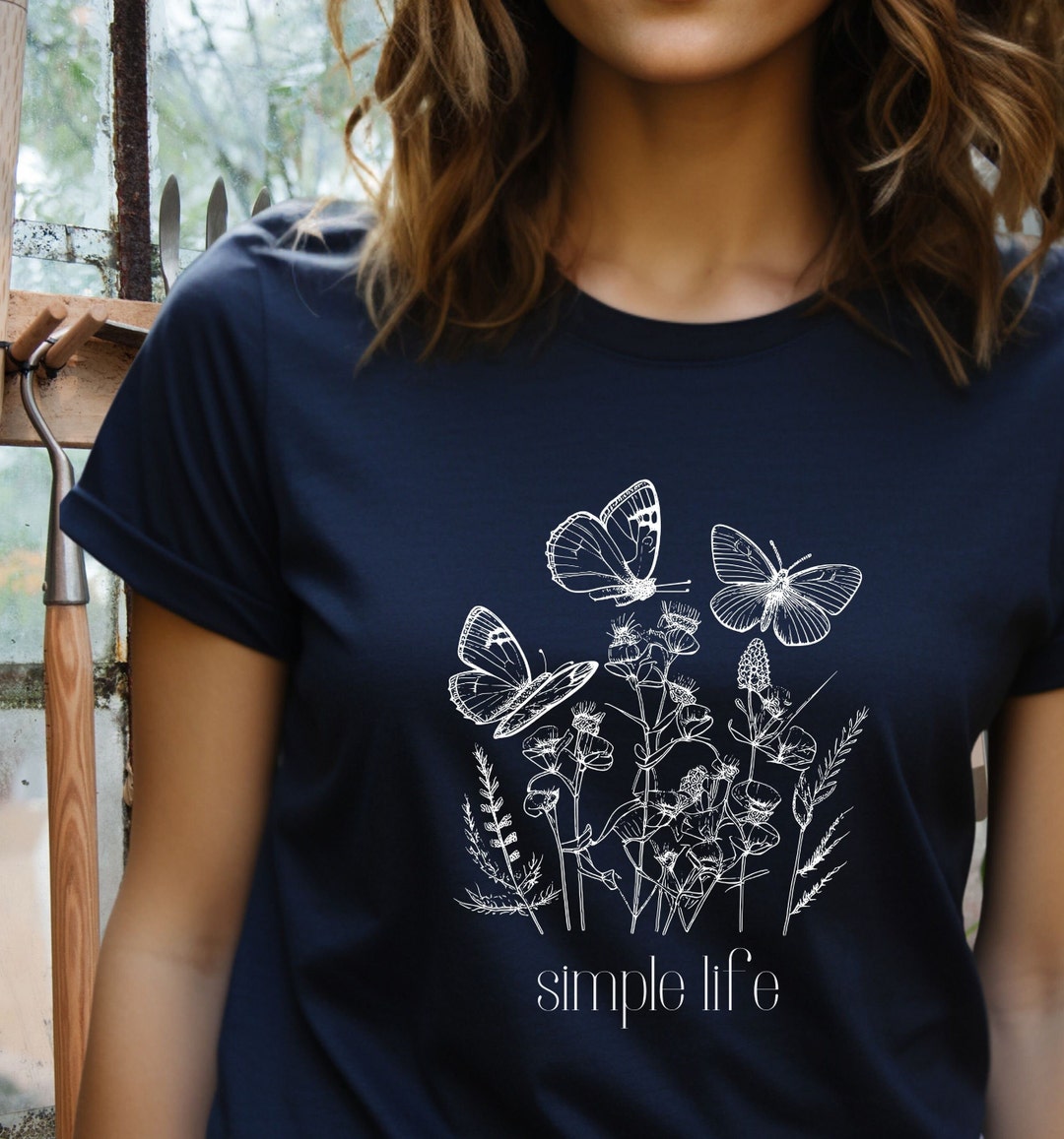Simple Life Butterflies and Flowers Shirt, Motivational Shirt ...
