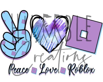 Peace Love Roblox Png - Etsy