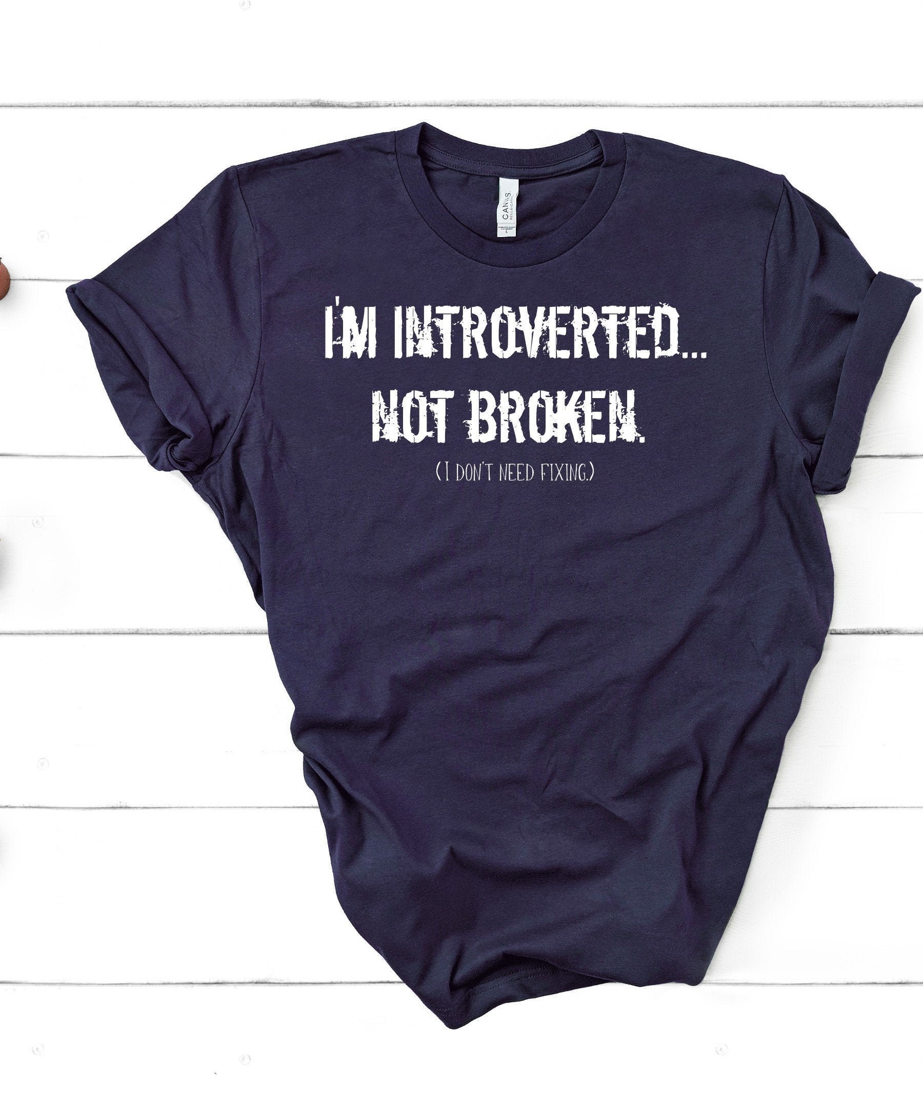 I'm Introverted...Not Broken Introvert Shirt Positive | Etsy
