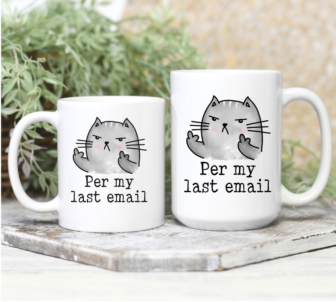 Per My Last Email Mug Office Email Mug Funny Work Mug Coworker Mug Gift ...