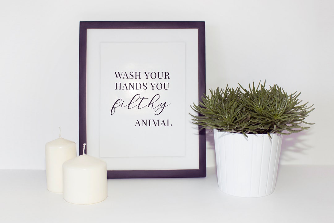 Toilet Signs Wash Your Hands You Filthy Animal Wall Art - Etsy