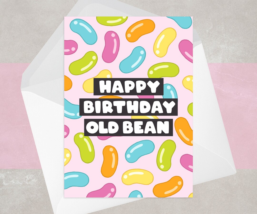 Cheeky Old Bean Birthday Card for Him, for Her | Funny, Jelly Beans ...