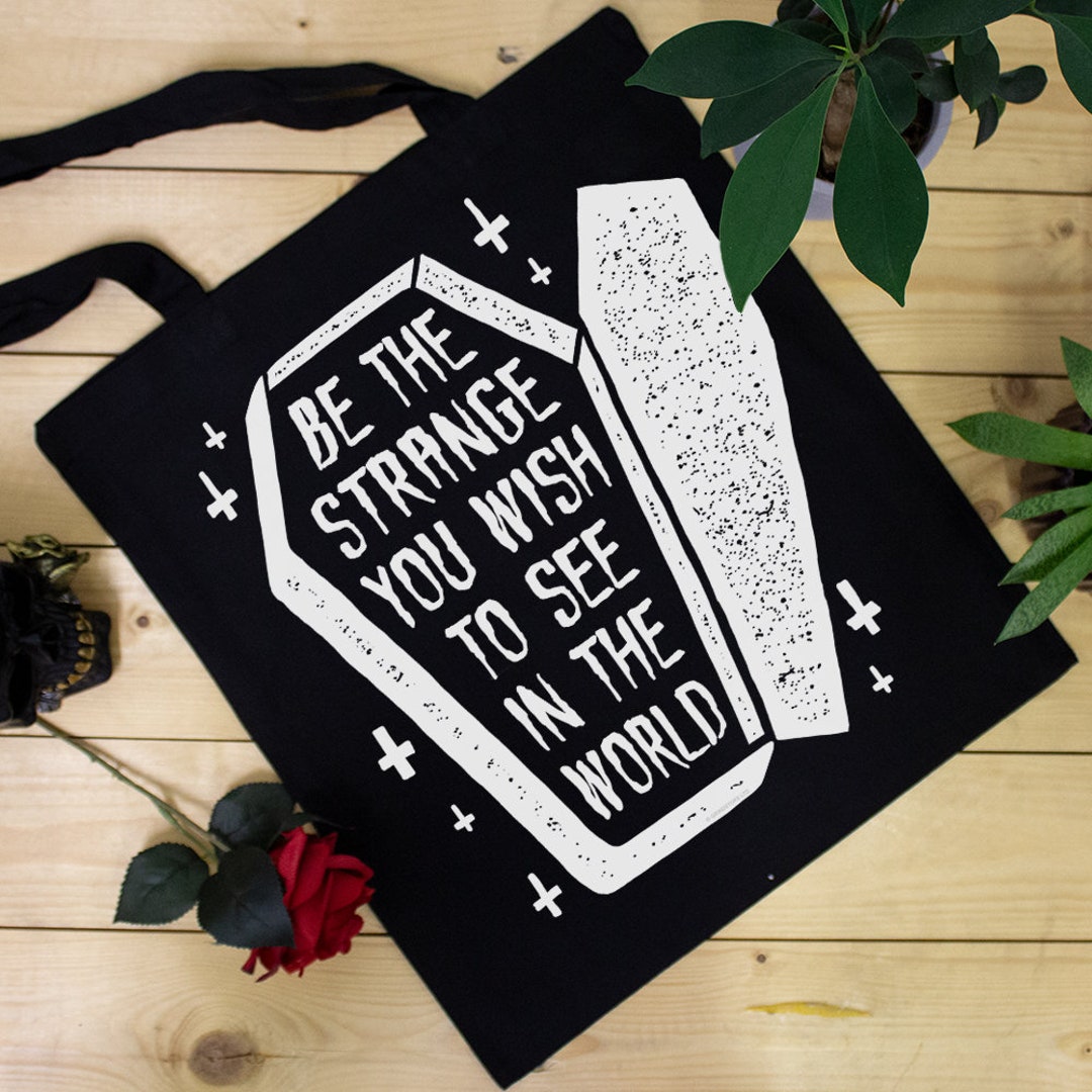 Be the Strange You Wish to See in the World Black Tote bag - Etsy UK