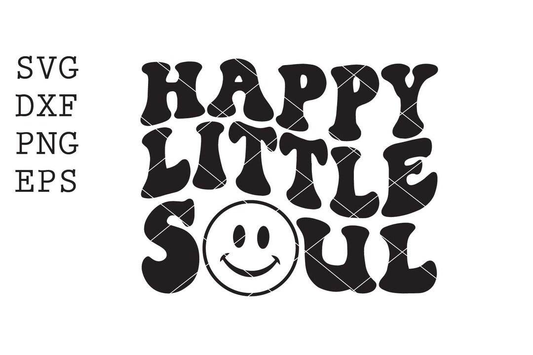 Happy Little Soul SVG, PNG File, Digital Download, T-shirt Design - Etsy