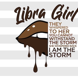 Libra Girl I Am the Storm SVG File, Instant Digital Download - Etsy