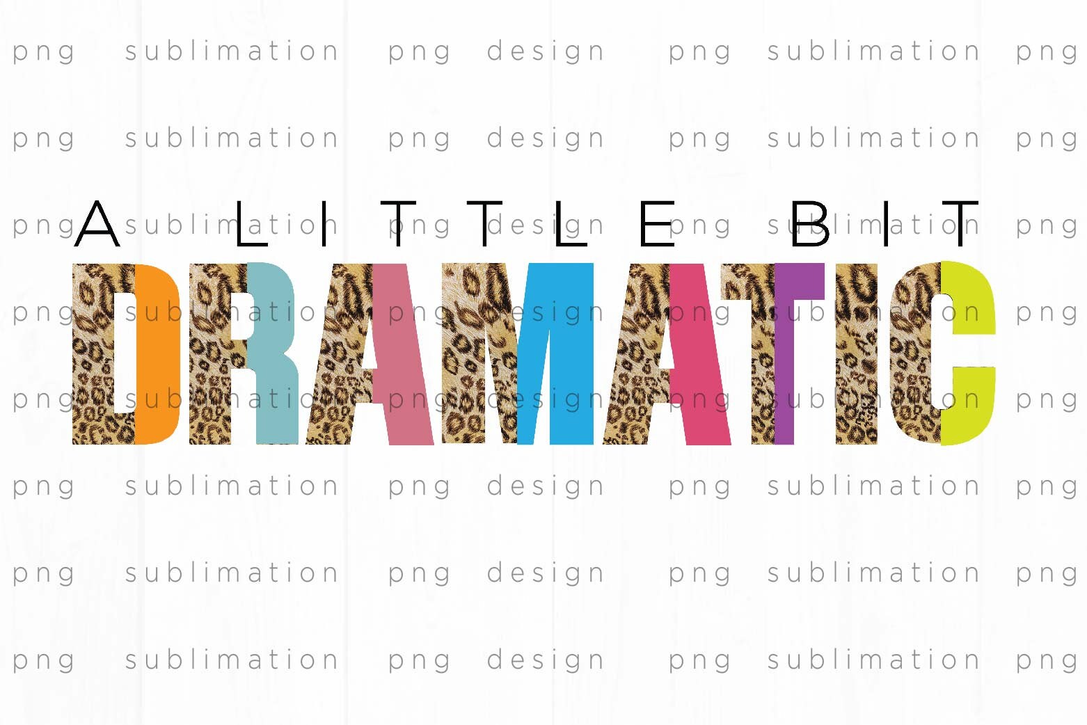 Sublimation Sassy 300 dpi Toddler Very Dramatic PNG Dramatic PNG ...