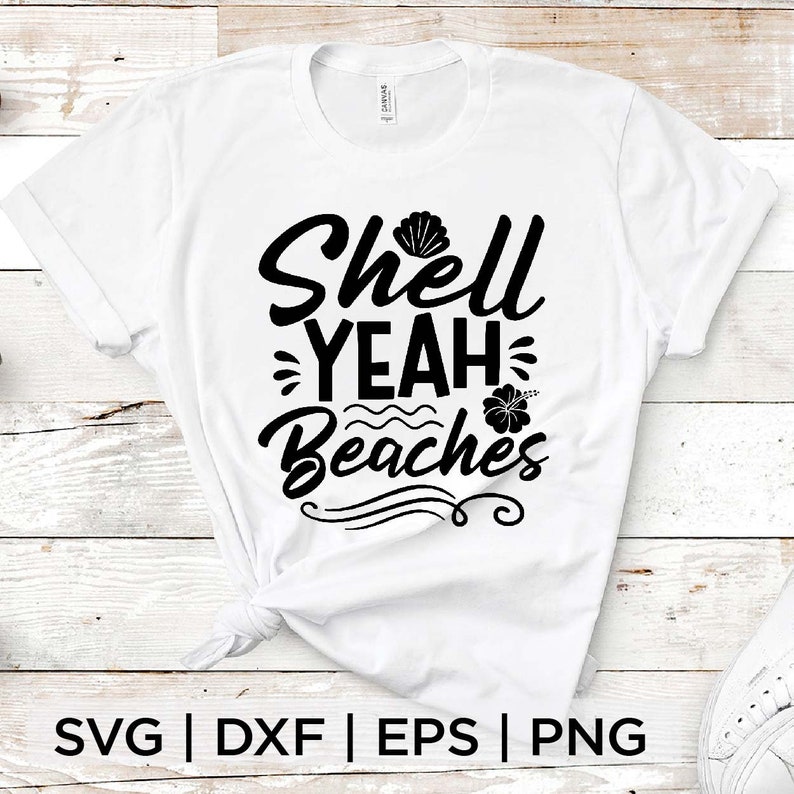 Shell Yeah Beaches SVG PNG File Funny SVG Digital Download - Etsy