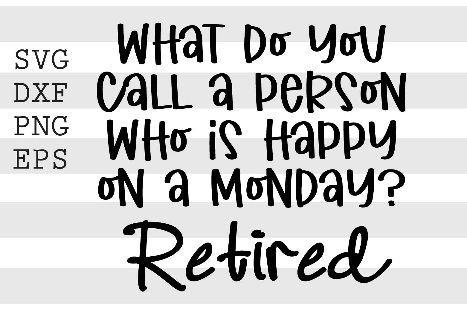 What Do You Call A Person Who Is Happy On Monday Retired Etsy UK what-do-you-call-a-person-who-is-happy-on-monday-retired-etsy-uk