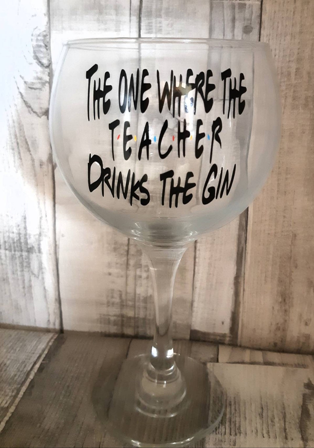 Friends Style Gin Glass for a Teacher - Etsy UK